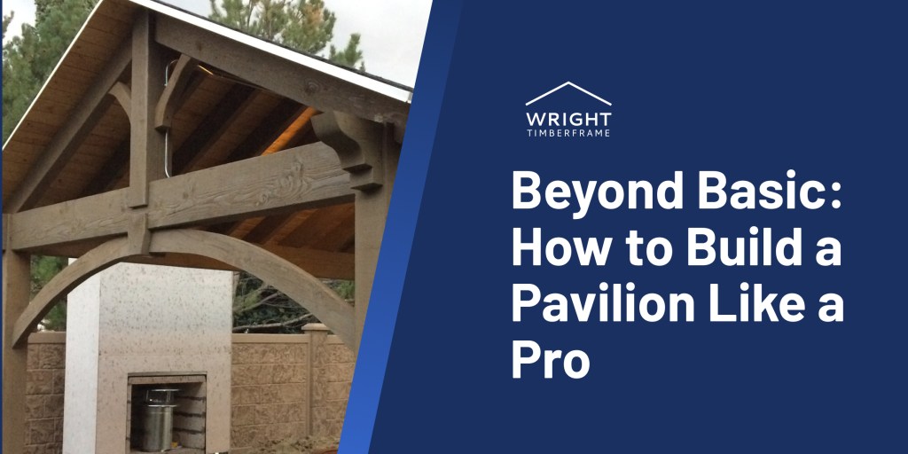 How to build a pavilion: Your #1 Dream Oasis
